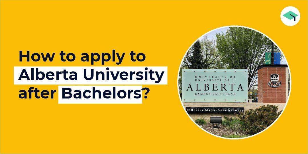 How to apply to Alberta University after Bachelor’s?